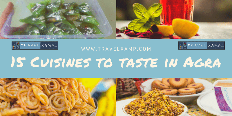 15 Cuisines to taste in Agra - Travel Xamp