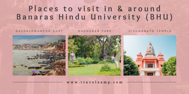 Places to visit in & around Banaras Hindu University (BHU) in 2022 ...