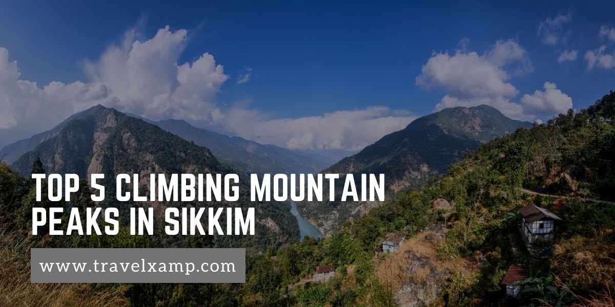Top 5 Climbing Mountain Peaks in Sikkim - Travel Xamp