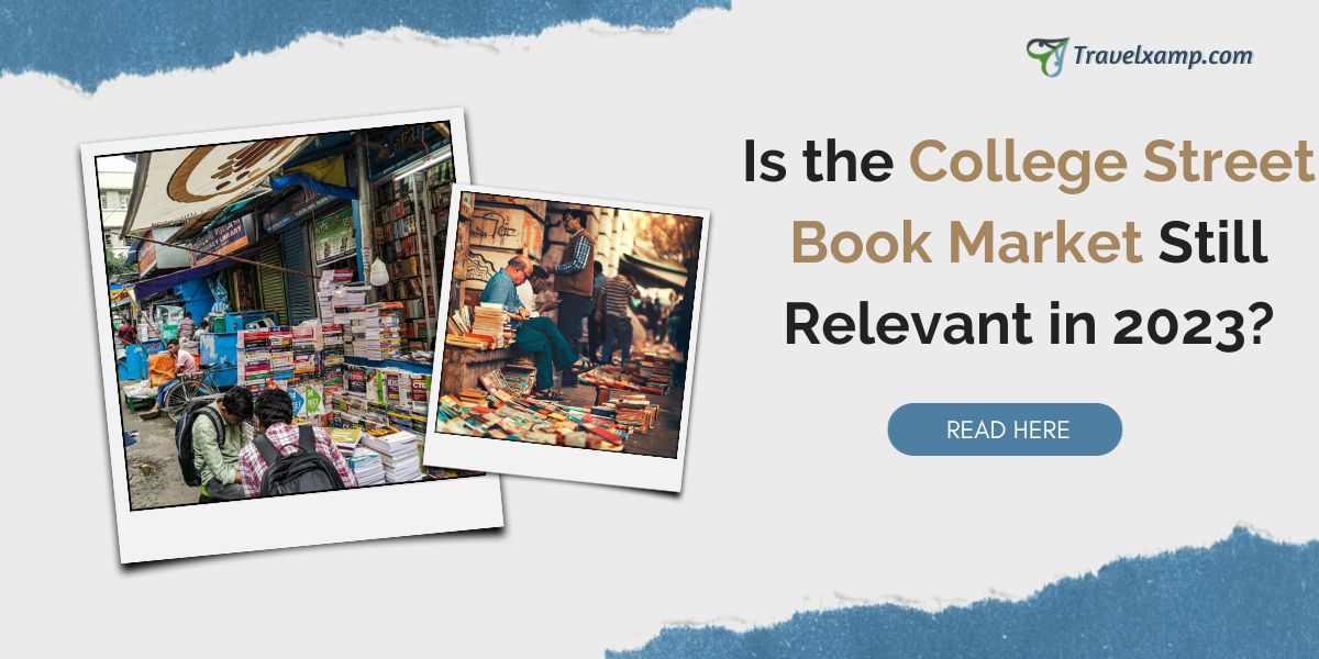 Is the College Street Book Market Still Relevant in 2023? - Travel Xamp