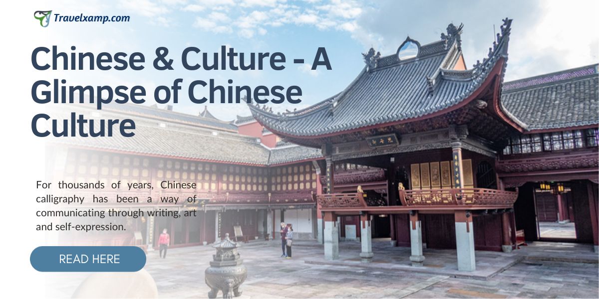 Chinese & Culture - A Glimpse of Chinese Culture - Travel Xamp